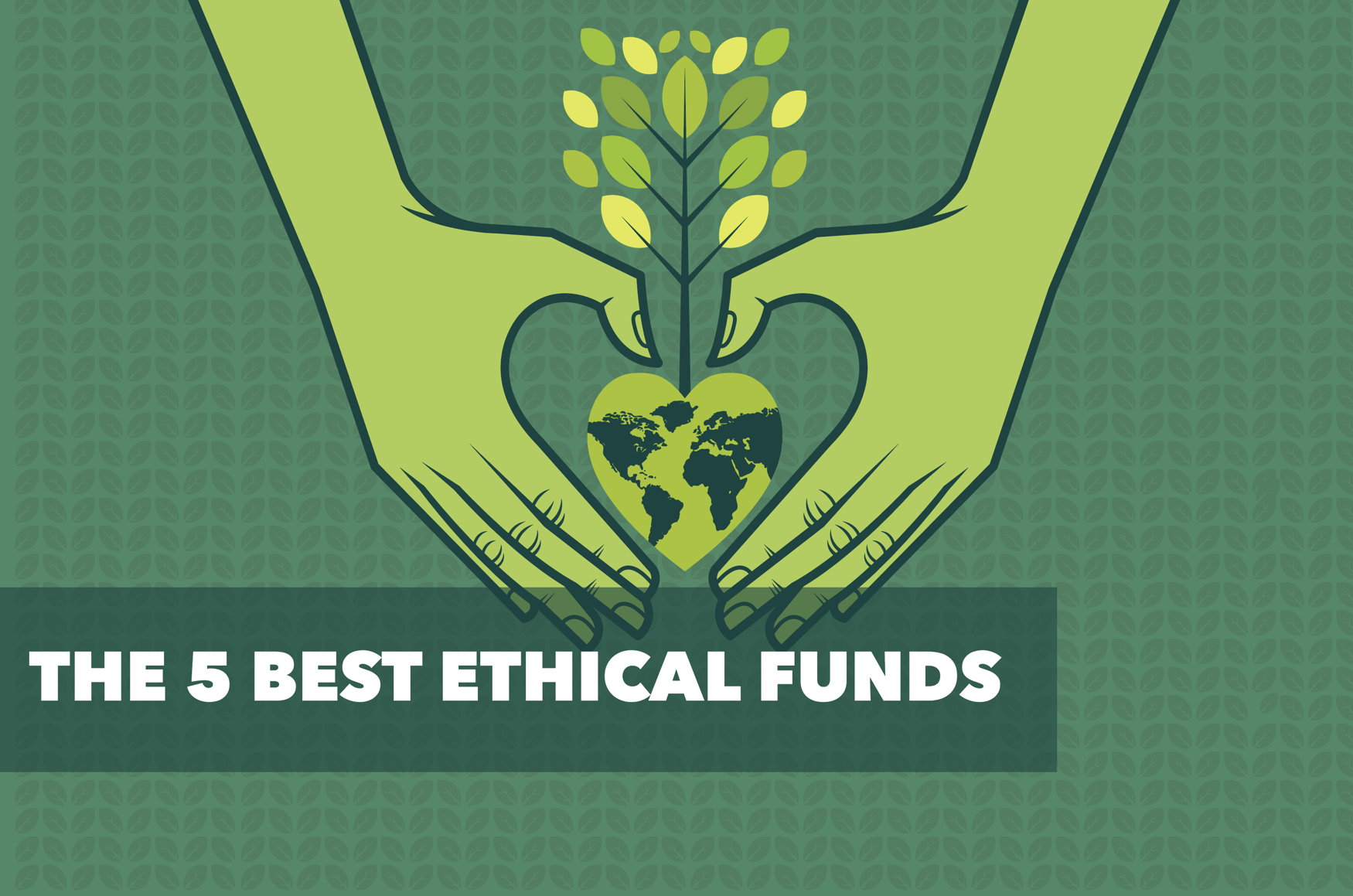 The 5 Best Ethical Funds
