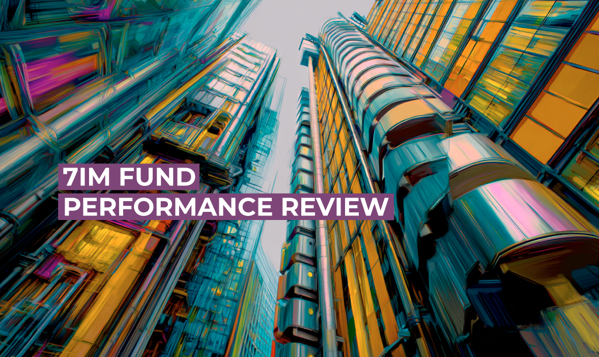7IM Fund Performance Review