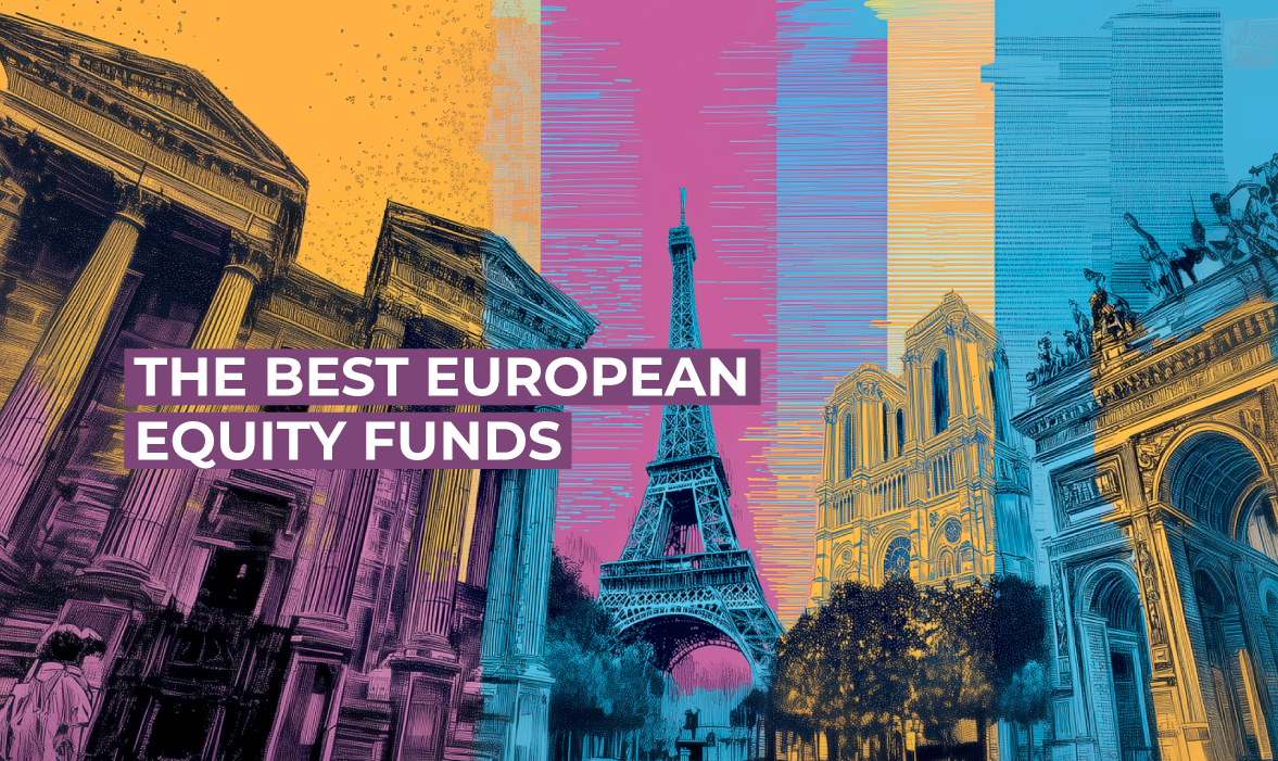 The Best European Equity Funds