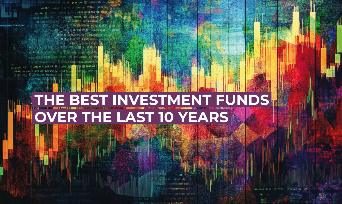 Best Investment Funds Over the Last 10 Years