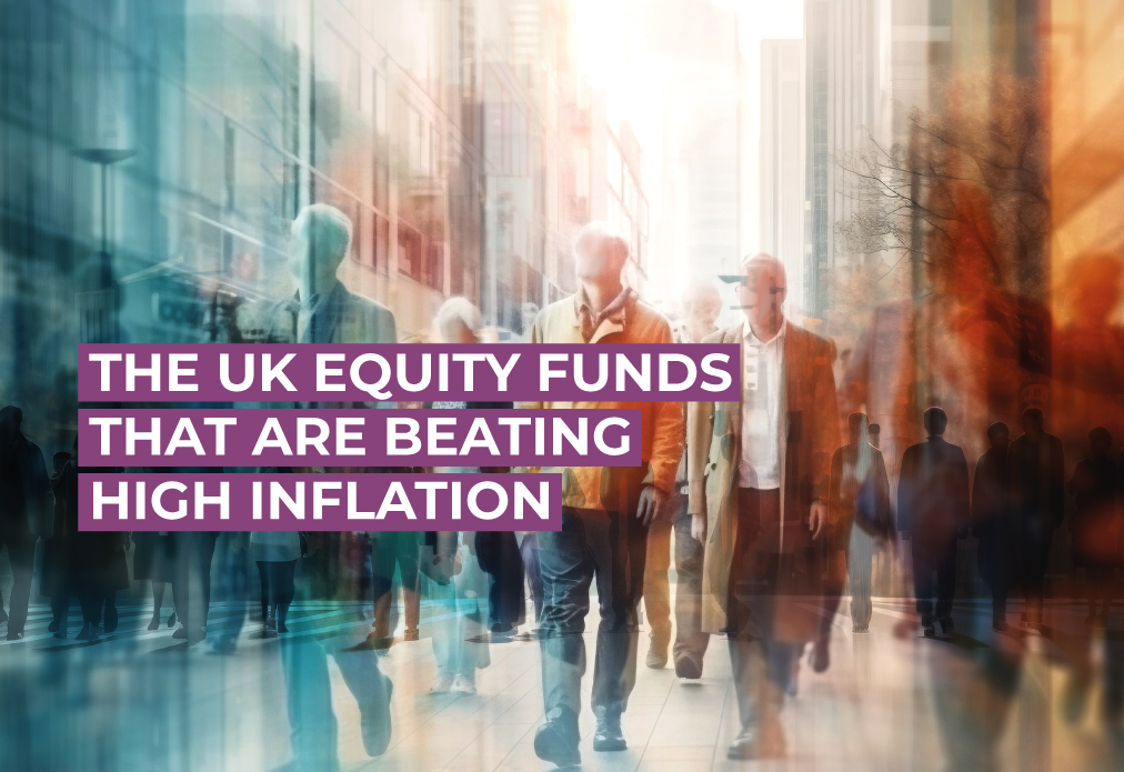 The UK Equity Funds That Are Beating High Inflation