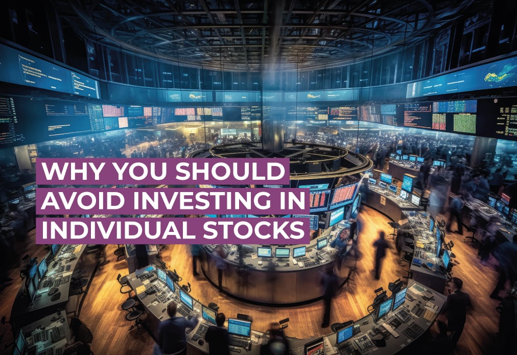 Why You Should Avoid Investing in Individual Stocks