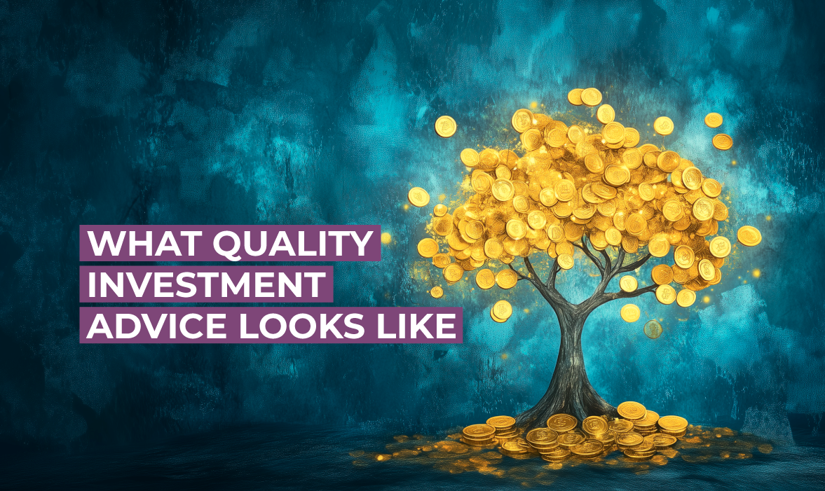 What Quality Investment Advice Looks Like